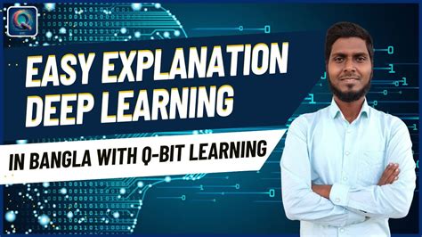 Deep Learning Easy Explanation In Bangla Batch 01 26 04 2024 Q Bit Learning Pytho