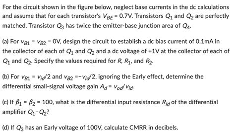 Solved For The Circuit Shown In The Figure Below Neglect