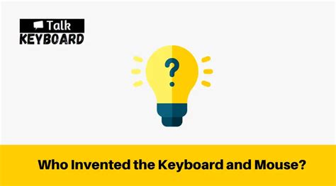 Who Invented The Keyboard And Mouse Who Invented The Keyboard And Mouse