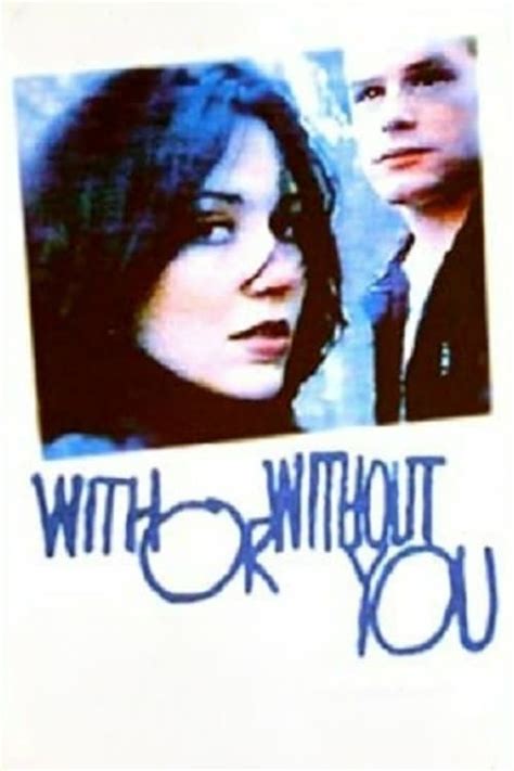 With Or Without You 1998 — The Movie Database Tmdb