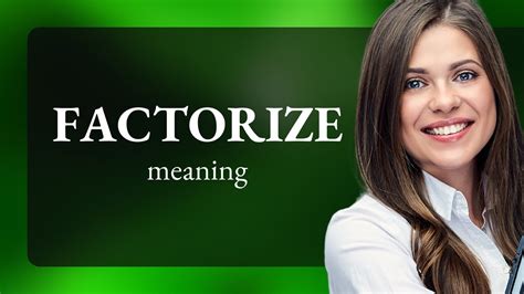 Factorize — What Is Factorize Definition Youtube