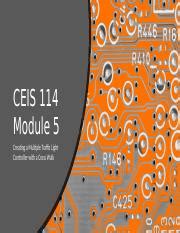 CEIS114 Project Module 5 Pptx CEIS 114 Module 5 Creating A Multiple Traffic Light Controller
