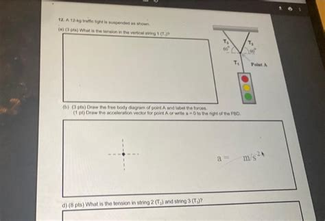 Solved 12 A 12 Ko Ituffic Light Is Suspenated As Shown