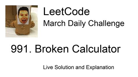 991 Broken Calculator Day 2331 Leetcode March Challenge Youtube