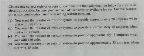 Solved Choose One Correct Resistor Or Resistor Combination Chegg Com