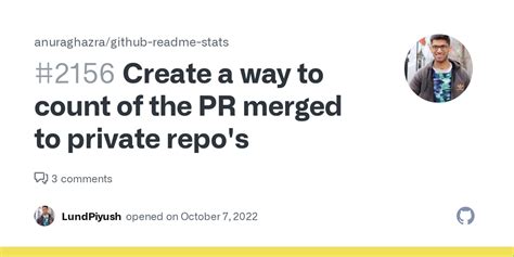 Create A Way To Count Of The Pr Merged To Private Repos · Issue 2156 · Anuraghazragithub