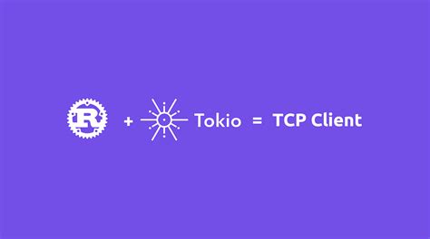 Rust Day 7 Tokio — Simple Tcp Server By 月亮 Rust Go C Medium