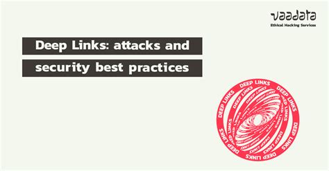 What Are Deep Links Vulnerabilities And Best Practices