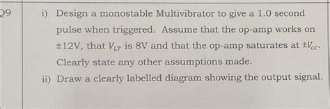 Solved I Design A Monostable Multivibrator To Give A Chegg