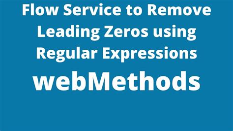 Flow Service To Remove Leading Zeros Of A String In WebMethods YouTube