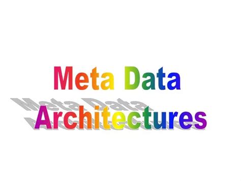 PPT Meta Data Architectures PowerPoint Presentation Free Download ID 958550