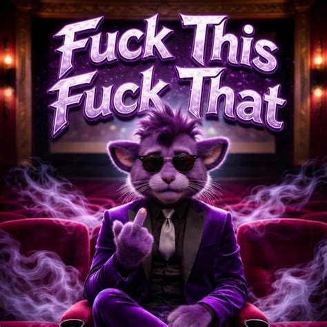 Fuck This Fuck That Single By Fuzzy Butt Bassel Spotify