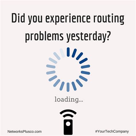Did You Experience Routing Problems Yesterday Networks Plus