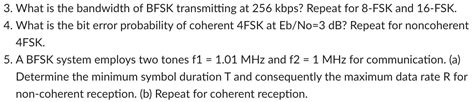 Solved 3 What Is The Bandwidth Of Bfsk Transmitting At 256