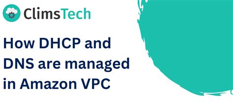 How Dhcp And Dns Are Managed In Amazon Vpc