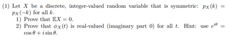 Solved 1 Let X Be A Discrete Integer Valued Random