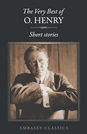 The Very Best Of O Henry By O Henry 9789386450197 Booktopia