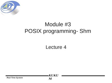Ppt Kukum Real Time System Module 3 Posix Programming Shm Lecture 4