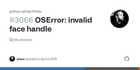 OSError Invalid Face Handle Issue Python Pillow Pillow GitHub