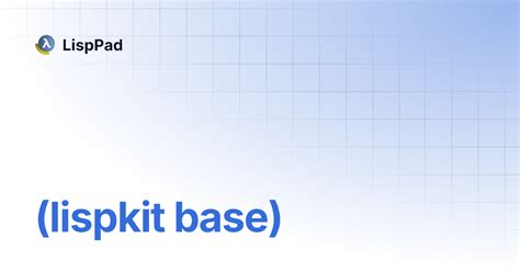 Lispkit Base Lisppad