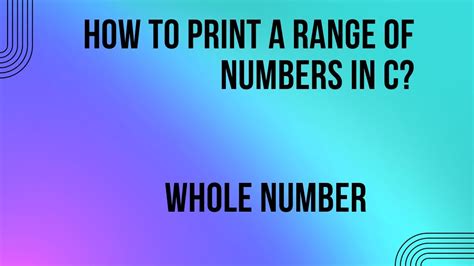 C Program To Print Whole Numbers From To N Using For Loop Learn Embedded System YouTube