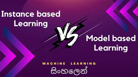 instance based and model based learning in machine learning sinhala youtube