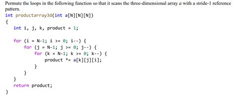 Solved Permute The Loops In The Following Function So That
