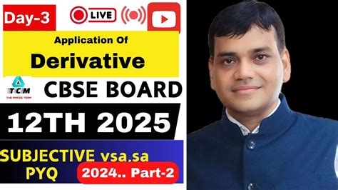 Cbse Class 12th Batch प्रज्ञान Application Of Derivative Crash Course Cbseday 3 Part 2