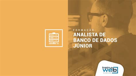 Formação Analista De Banco De Dados Treinaweb