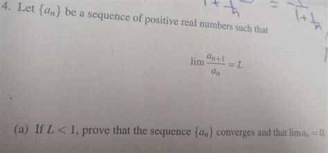 Solved Let An Be A Sequence Of Positive Real Numbers Chegg