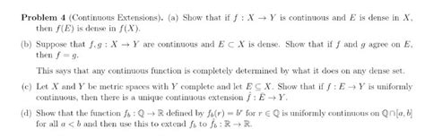 Solved Problem 4 Continuous Extensions A Show That If F