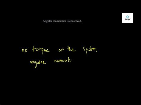 Angular Momentum Is Conserved Physics Questions