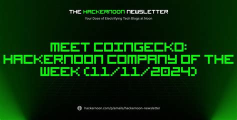 The Hackernoon Newsletter Meet Coingecko Hackernoon Company Of Th