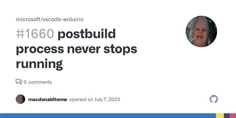 Postbuild Process Never Stops Running Issue 1660 Microsoft Vscode