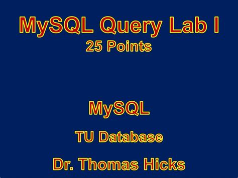 Ppt Mysql Query Lab I 25 Points Powerpoint Presentation Free Download Id2680861