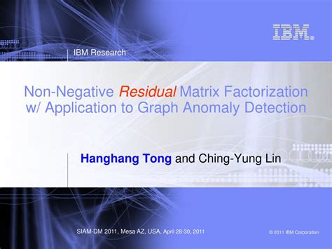Ppt Non Negative Residual Matrix Factorization W Application To Graph Anomaly Detection