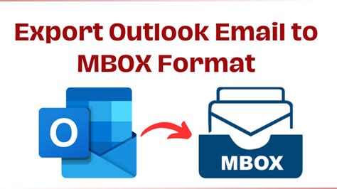 Export Outlook Email To Mbox Format Solution Here