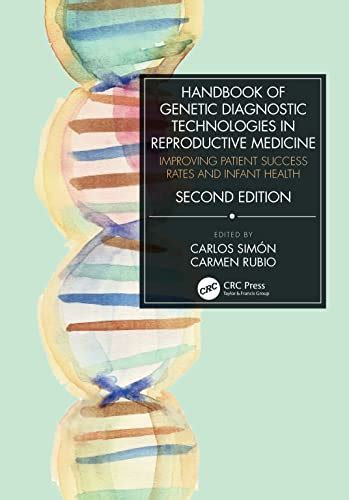 Handbook Of Genetic Diagnostic Technologies In Reproductive Medicine Improving Patient Success