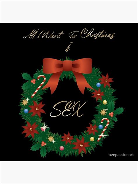 Christmas Special Naughty Christmas Wish List All I Want For Christmas Is Sex Gold