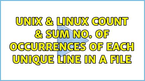 Unix And Linux Count And Sum No Of Occurrences Of Each Unique Line In A