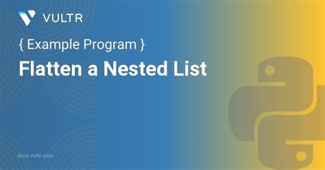 Python Program To Flatten A Nested List Vultr Docs