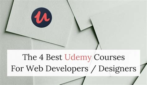 The 4 Best Udemy Courses For Web Developers And Designers Udemy Courses Udemy Web Development