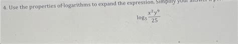 Solved Use The Properties Of Logarithms To Expand The Chegg Com