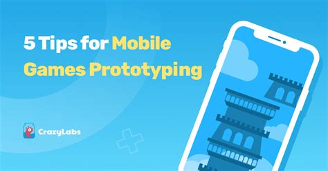 Tips For Mobile Games Prototyping