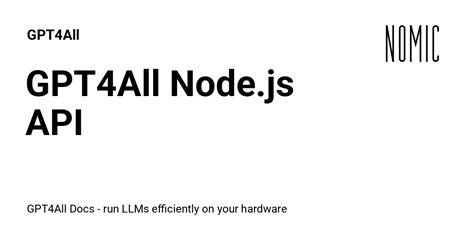 Gpt4all Nodejs Api Gpt4all