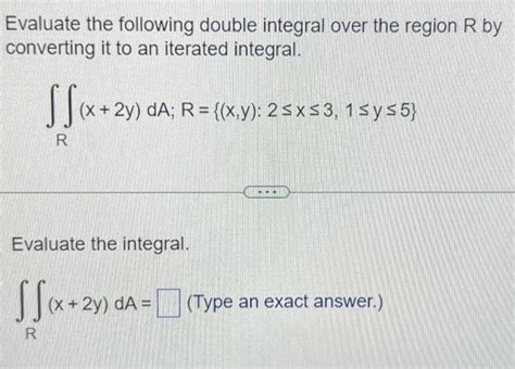 solved evaluate the following double integral over the