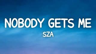 Nobody Gets Me Von Sza Laut De Song