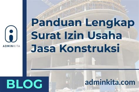 Panduan Lengkap Surat Izin Usaha Jasa Konstruksi SIUJK Di OSS Adminkita