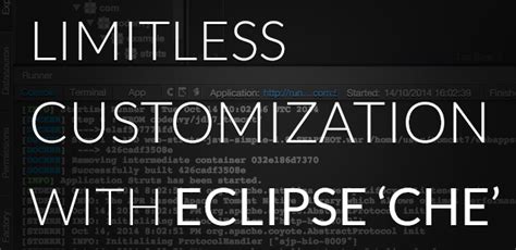 limitless customization with ‘che by tyler jewell codenvy blog