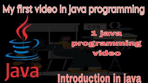 my first video in java programming youtube
